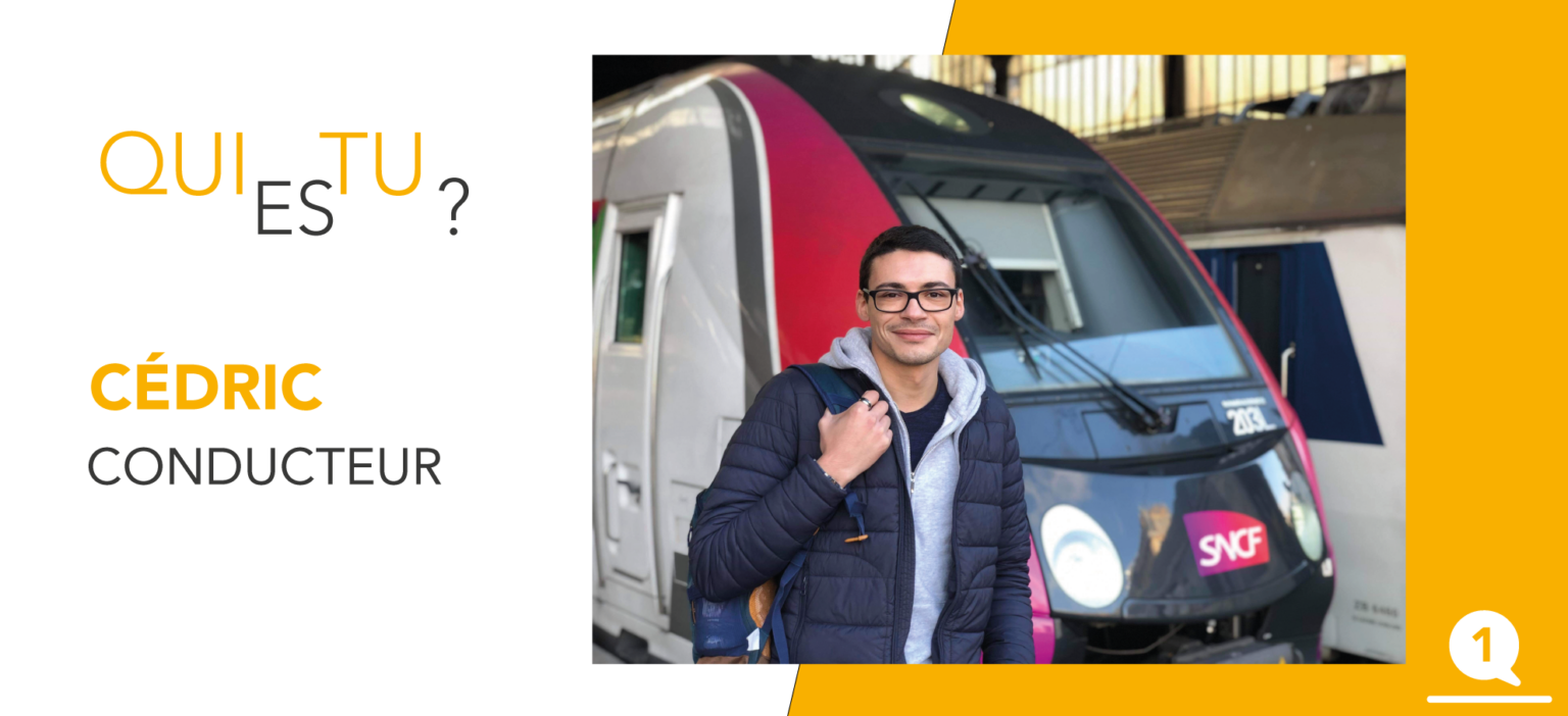 QUI ES-TU ? // Cédric ou Pilot of the train // Conducteur QUI ES TU ...