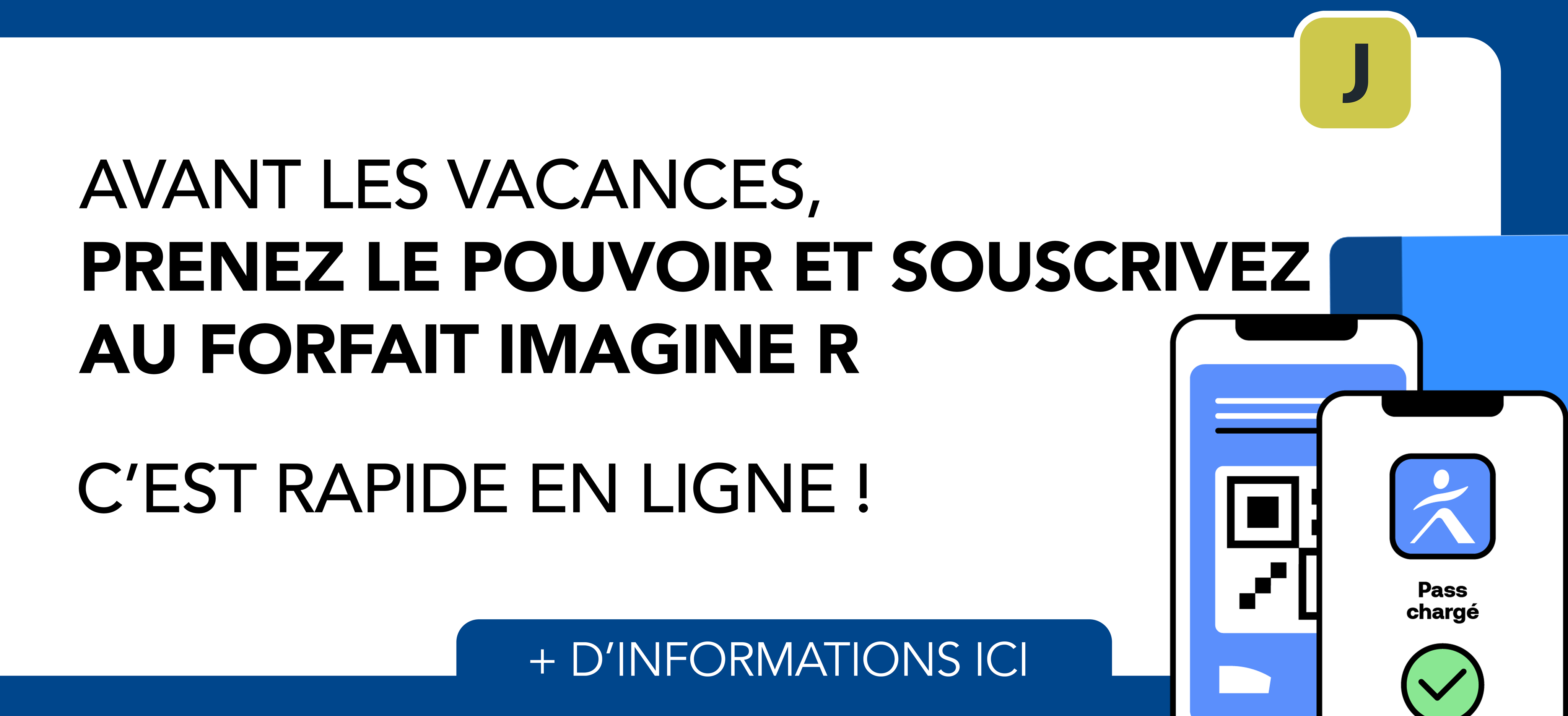 Souscrivez, dès à présent, au forfait Imagine R 2024-2025